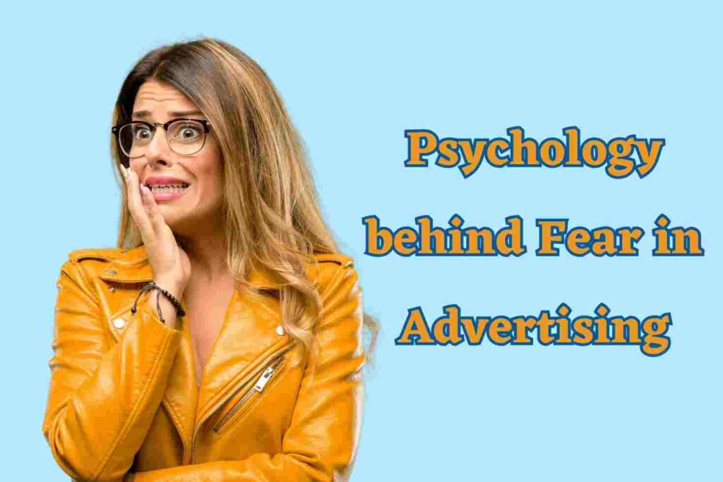 Psychology of Fear in Advertising - Unleashing Emotional Impact in ...